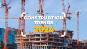 Construction Industry Trends in 2024