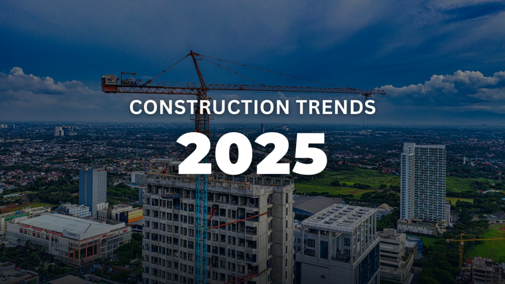 Construction Industry Trends in 2025